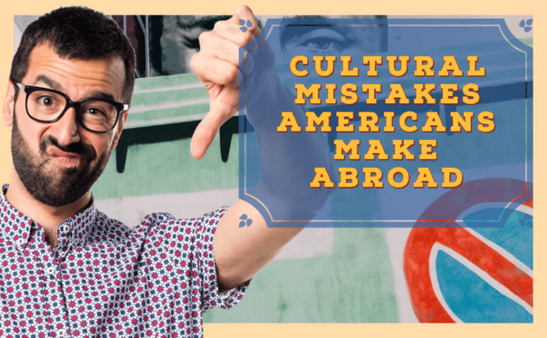 Cultural Mistakes That 93% of Americans Make Abroad & + Like